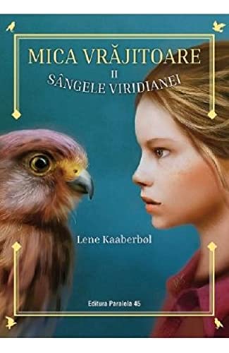 Mica Vrajitoare. Sangele Viridianei. Vol.2 by Lene Kaaberbøl | Goodreads