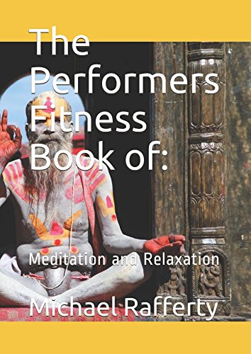 The Performers Fitness Book of:: Meditation and Relaxation by Michael ...