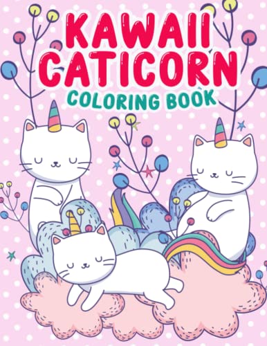 Kawaii Caticorn Coloring Book Edition 2022: Color And Have Fun Together ...