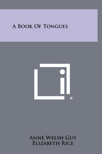 A Book of Tongues by Anne Welsh Guy | Goodreads