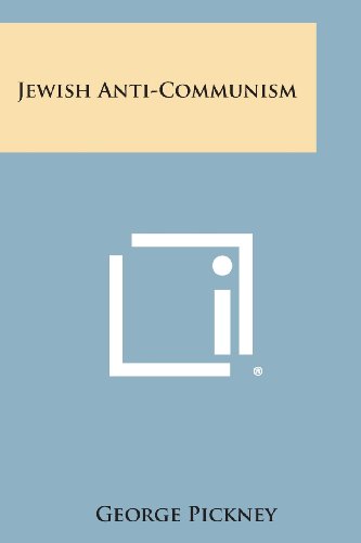 Jewish Anti-Communism by George Pickney | Goodreads