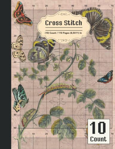 Cross Stitch: 10 Count Graph Paper Notebook: Butterfly & Caterpillar ...