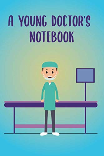 A young Doctor's Notebook: compositing Lined Notebook 120 Pages White ...