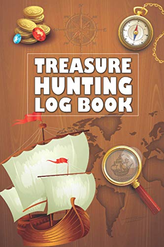 Treasure Hunting Log Book: Metal Detector Journal For Detectors, Relic ...