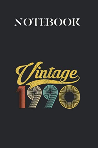 Notebook: 30Th Birthday Vintage 1990 Men Women 30 Years Gift College ...