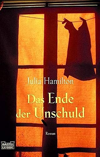 Das Ende der Unschuld. by Julia Hamilton | Goodreads