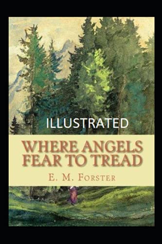 Where Angels Fear to Tread Illustrated by E.M. Forster | Goodreads