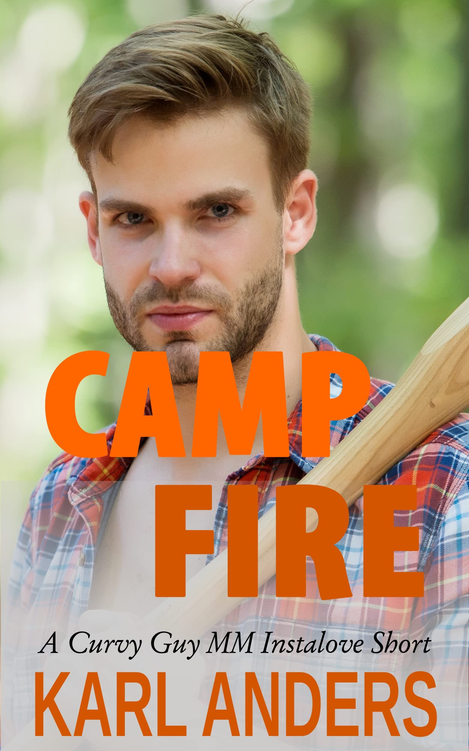 Camp Fire: A Curvy Guy MM Instalove Short by Karl Anders | Goodreads