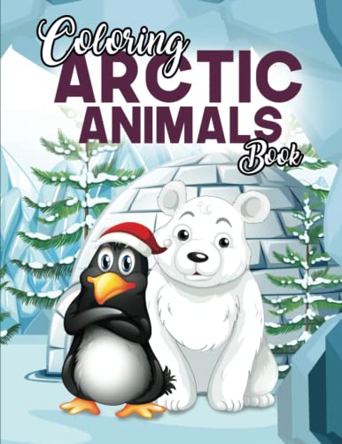Arctic Animals Coloring Book: Arctic Wildlife Creatures Amazing ...