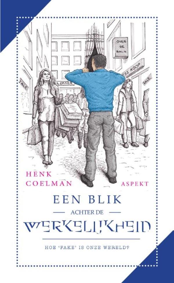 Een blik achter de werkelijkheid (Dutch Edition) by Henk Coelman ...
