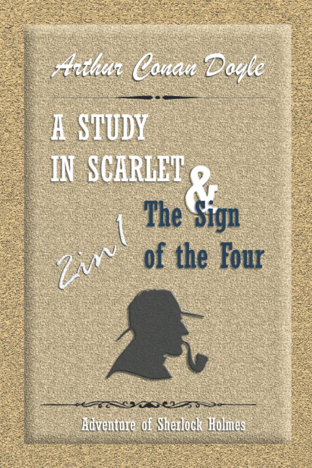A study in scarlet & The Sign of the Four: Adventure of Sherlock Holmes ...