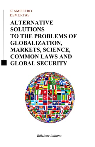 ALTERNATIVE SOLUTIONS TO THE PROBLEMS OF GLOBALIZATION, MARKETS ...