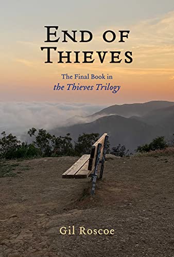 End Of Thieves: The Final Book in the Thieves Trilogy by Gil Roscoe ...