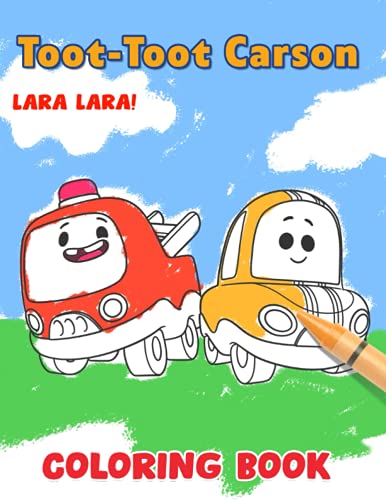 Lara Lara! - Toot-Toot Carson Coloring Book: Vivid Illustrations ...
