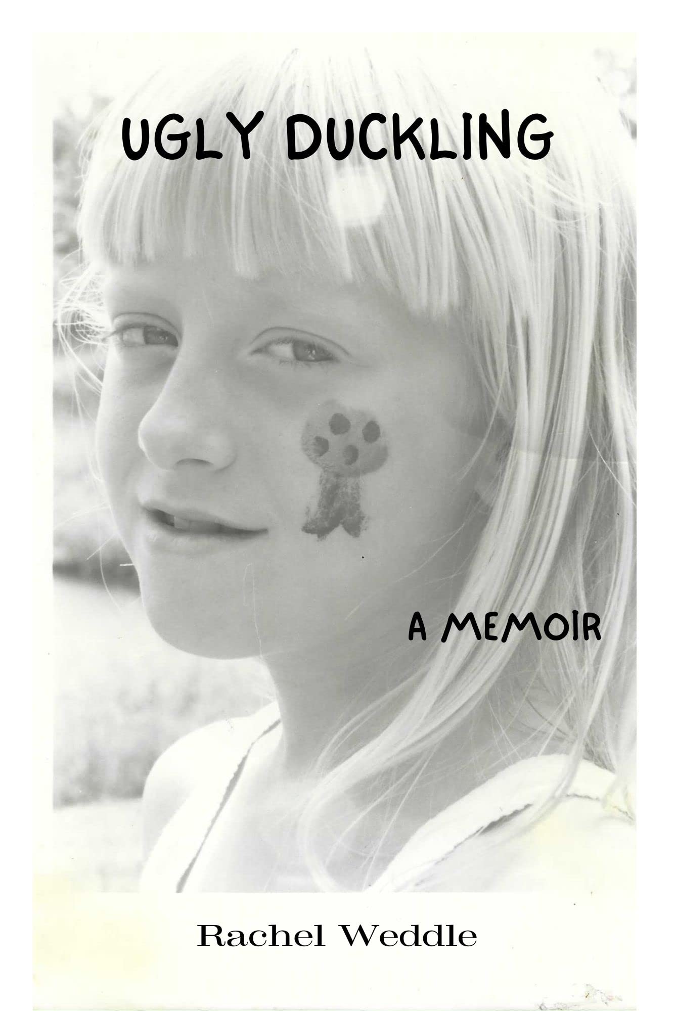 Ugly Duckling: a memoir by Rachel Weddle | Goodreads