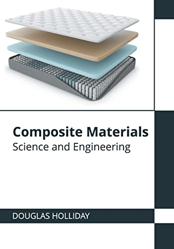 Composite Materials: Science and Engineering by Douglas Holliday ...