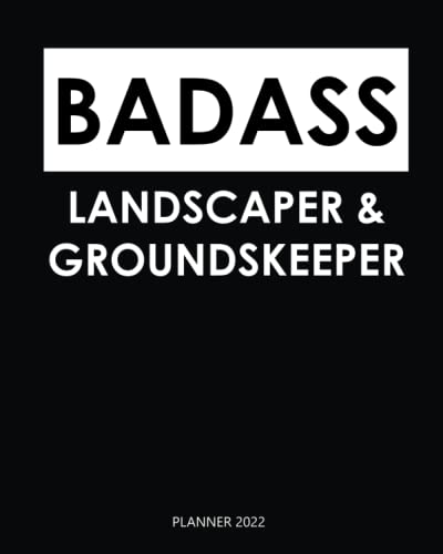 Badass Planner 2022 : landscaper & groundskeeper: Weekly Planner on ...