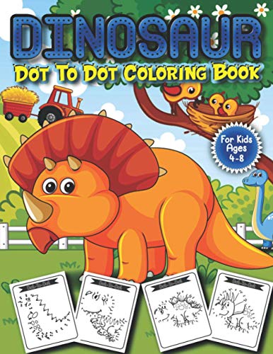 Dinosaur Dot to Dot Coloring Book for Kids Ages 4-8: Awesome Coloring ...