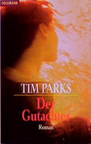 Der Gutachter. by Tim Parks | Goodreads