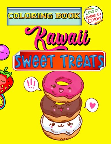 Kawaii Sweet Treats Coloring Book: 50 Super Adorable Sweet Treats ...