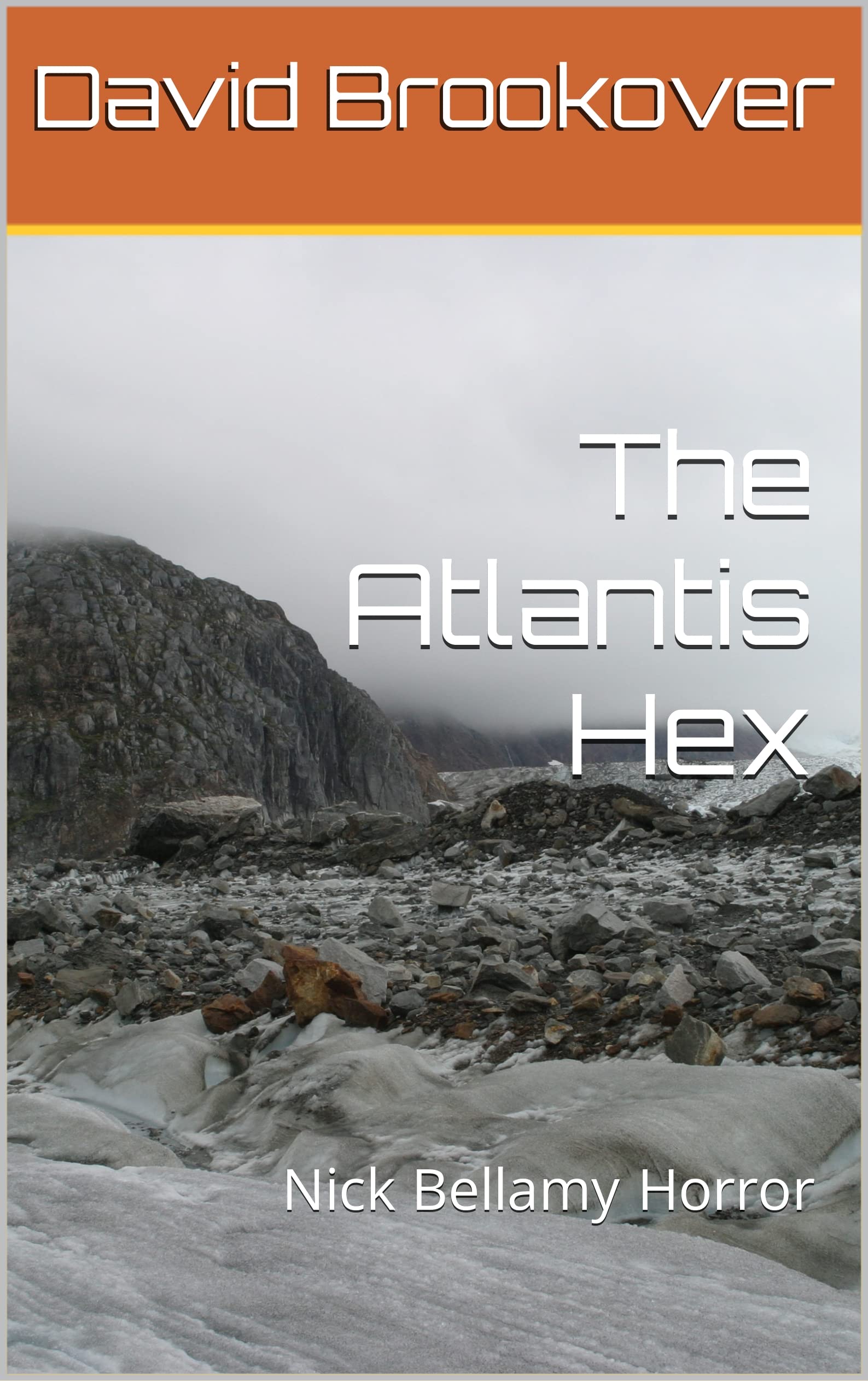 The Atlantis Hex: Nick Bellamy Horror by David Brookover | Goodreads