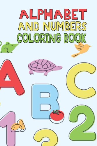 Alphabet and Numbers Coloring Book: Preschool & Kindergarten For Kids ...