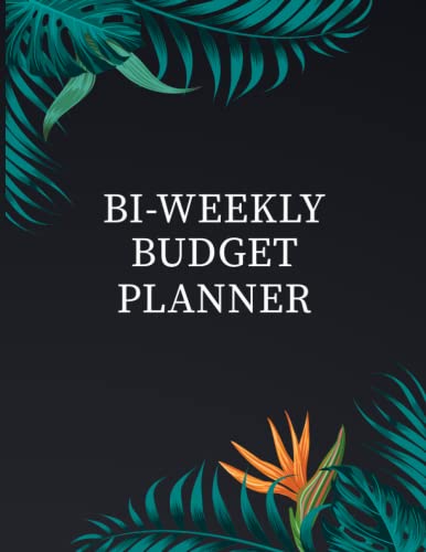 Bi-Weekly Budget Planner: Paycheck Budgeting Workbook, Weekly Income ...