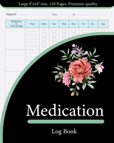 Medication Log Book: The Undated Weekly Daily Medication Chart & time ...