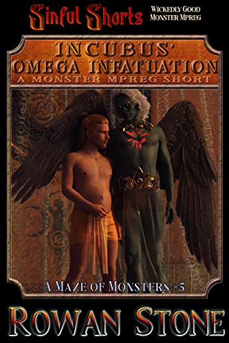 Incubus' Omega Infatuation: A Monster Mpreg Short by Rowan Stone | Goodreads