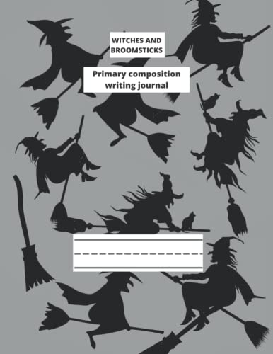 WITCHES AND BROOMSTICKS Primary Composition Writing Journal: Each pages ...