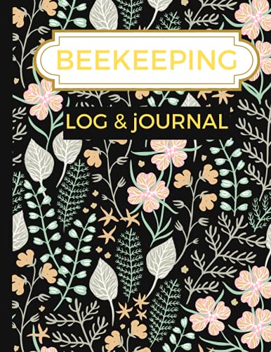 Beekeeping Log & Journal: Beehive Journal - Beekeeping Journal ...