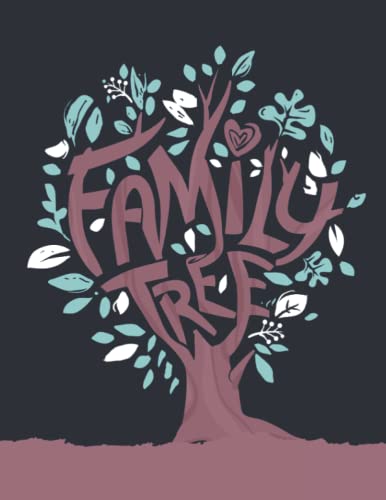 Family Tree: Geneology Organizer and Workbook To Record Your Family's ...