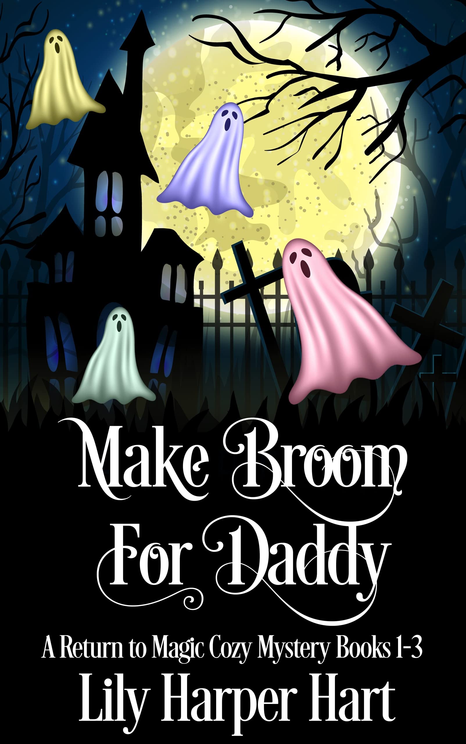Make Broom For Daddy (Return to Magic, #1-3) by Lily Harper Hart ...
