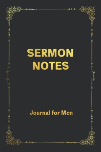 Sermon Notes Journal for Men: Sermon Notebook for Recording All Sermon ...