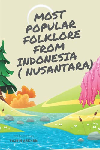 Most Popular Folklore in Indonesia ( Nusantara ) by mr Fajrin Askhan ...