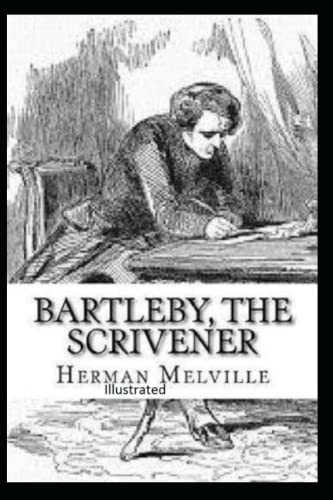 Bartleby, the Scrivener Illustrated by Herman Melville | Goodreads