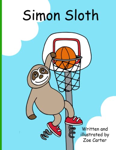 Simon Sloth: A story from the book of Proverbs by Zoë Carter | Goodreads