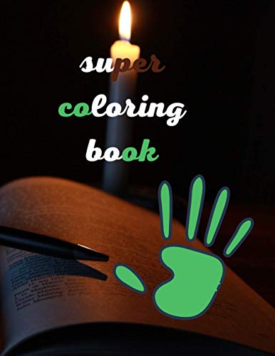 super coloring book: 8.5x11 inch 21.59x27.94 cm 120 pages Coloring Book ...