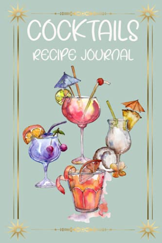 Cocktail Recipe Journal: A Cocktail Recipe Journal Essential for ...