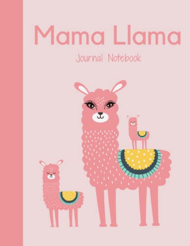 Mama Llama Notebook Journal: Llama Notebook for Mama, Mom, Mother, Wife ...
