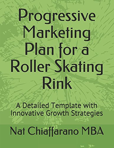 Progressive Marketing Plan for a Roller Skating Rink: A Detailed ...