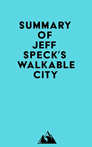 Summary of Jeff Speck's Walkable City by Everest Media | Goodreads