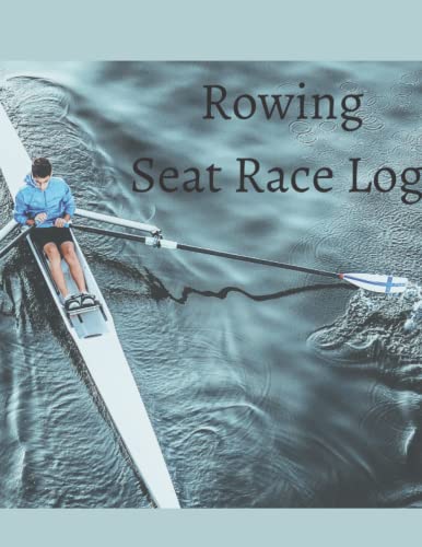 Rowing Seat Race Log by TAD Press | Goodreads