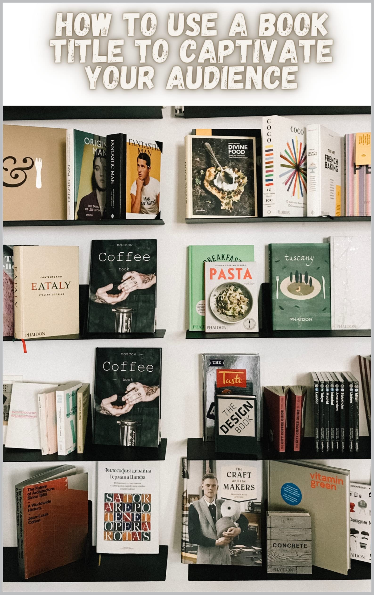 How to Use a Book Title to Captivate Your Audience by James Washington ...