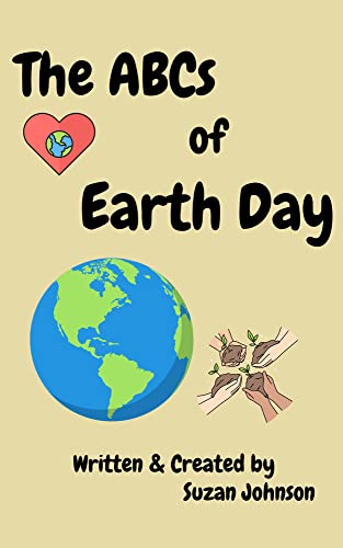 The ABCs of Earth Day (Holiday ABCs) by Suzan Johnson | Goodreads