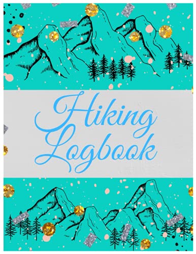 Hiking Logbook:: Hiking Journal With Prompts To Write In, Trail Log ...