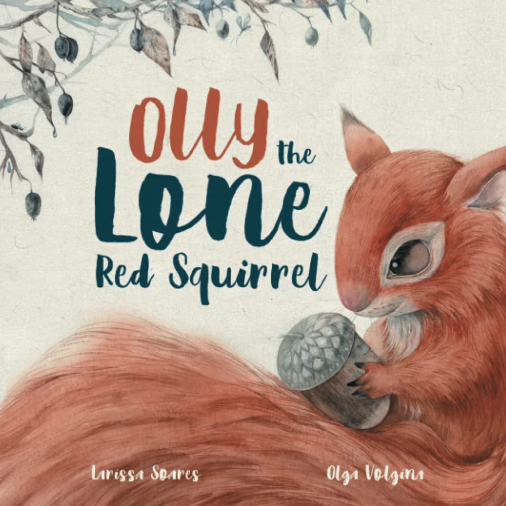 Olly, the Lone Red Squirrel: An enjoyable, nicely illustrated animal ...