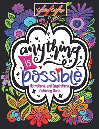 Inspirational and Motivational Coloring Book: Anything is Possible ...