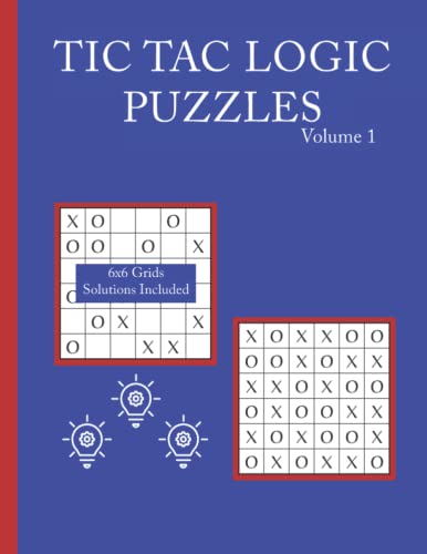 Tic Tac Logic Puzzles: Volume 1 with 50 logic puzzles to challenge your ...