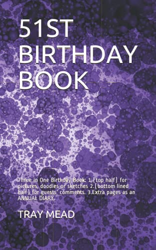 51ST BIRTHDAY BOOK: Three in One Birthday Book: 1.(top half) for ...